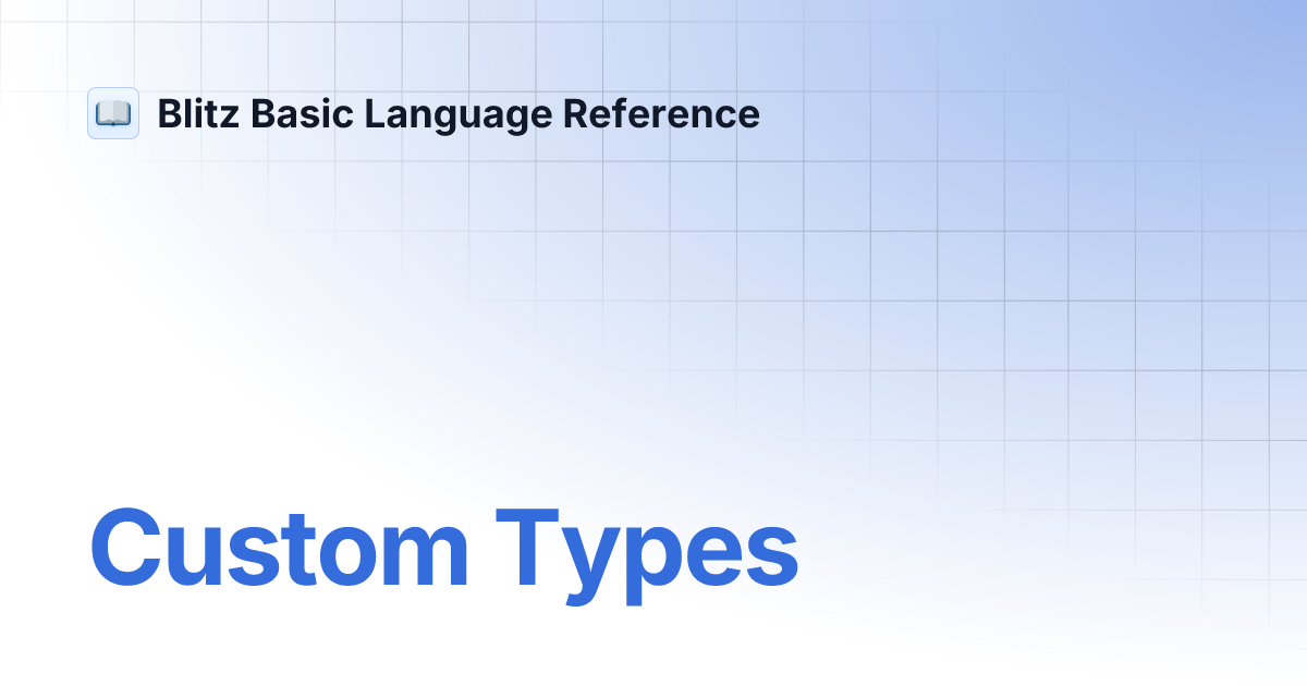 Custom Types | Blitz Basic Language Reference